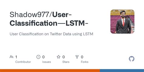 GitHub Shadow User Classification LSTM User Classification On Twitter Data Using LSTM
