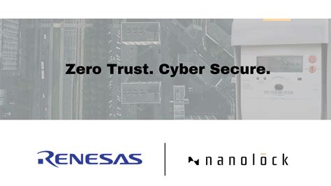 Nanolock Brings Built In Meter Level Cybersecurity To Renesas Customers Enabling Faster Build