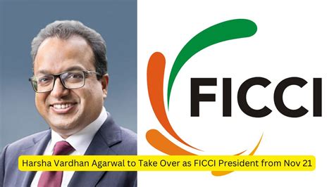 harsha vardhan agarwal to take over as ficci president from nov 21
