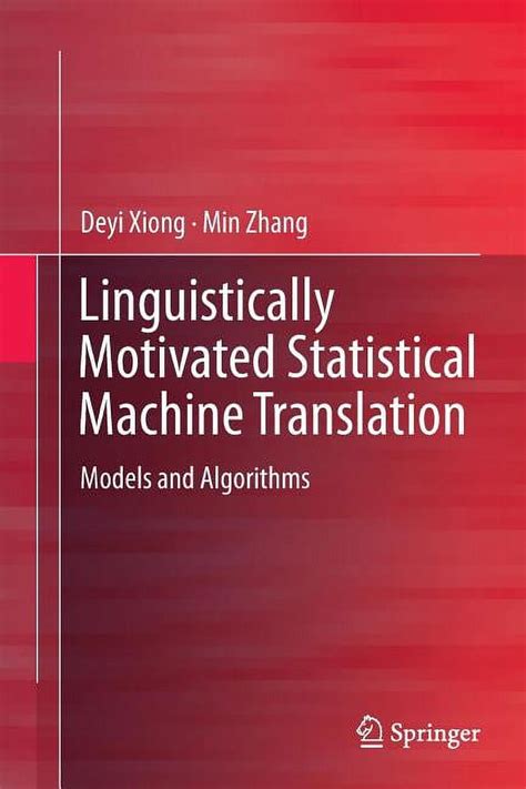 Linguistically Motivated Statistical Machine Translation Models And Algorithms Paperback