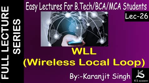 Wllwireless Local Loop Btech Wireless Communication Lect 26