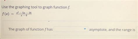 solved use the graphing tool to graph function f f x x 2 5x 24 x
