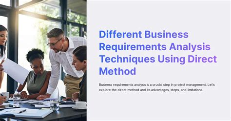 Different Business Requirements Analysis Techniques Using Direct Method