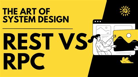Rest Vs Rpc The Art Of System Design Youtube