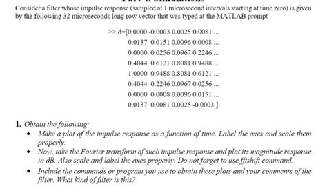 solved consider a filter whose impulse response sampled at