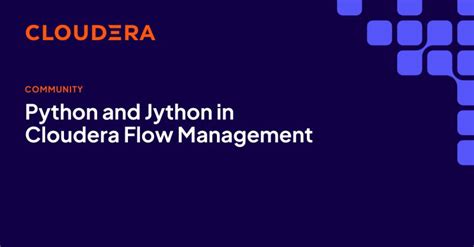 Python Jython And Cloudera Flow Management For Ai And Legacy Data Pipelines Samriddhi