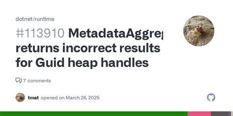 Metadataaggregatorgetgenerationhandle Returns Incorrect Results For Guid Heap Handles · Issue