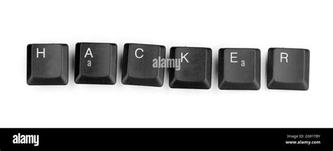 Keyboard Keys Saying Hacker Isolated On White Stock Photo Alamy