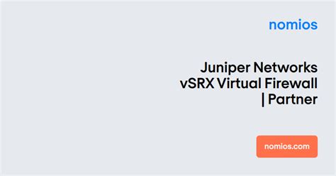Juniper Networks Vsrx Virtual Firewall Partner Nomios Group