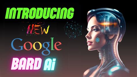 Introducing Google Bard Ai What Is Google Bard How Its Special