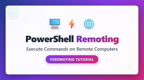 Powershell Remoting Tutorial Execute Commands On Remote Computers