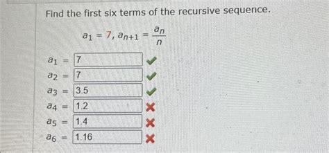 Solved Find The First Six Terms Of The Recursive Sequence