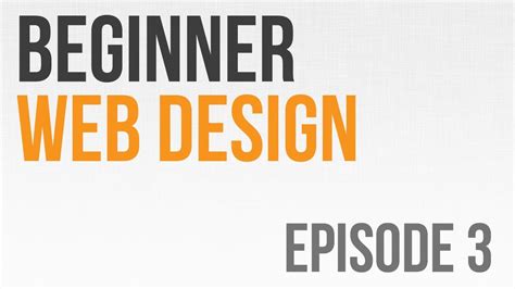 Beginner Web Design Ep 3 Creating An Html Page Youtube