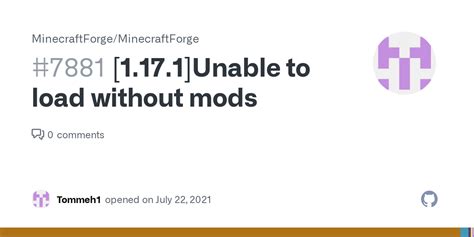 [1 17 1]unable to load without mods · issue 7881 · minecraftforge