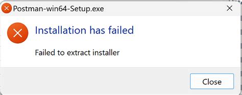 Postman Installation Failed Failed To Extract Installer 🙋 Help