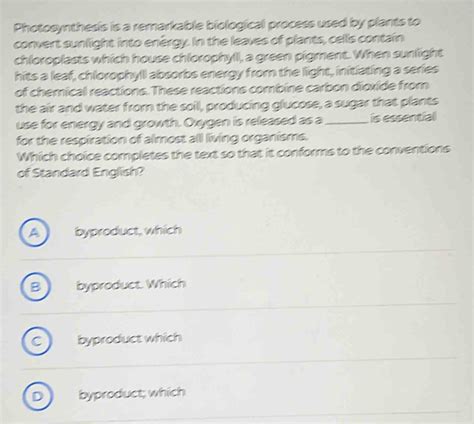 Solved Photosynthesis Is A Remarkable Biological Process Used By Plants To Convert Sunlight