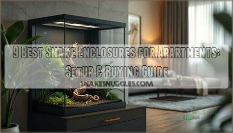 9 Best Snake Enclosures For Apartments Setup And Buying Guide