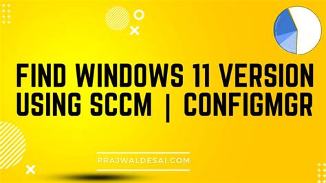 Prajwal Desai On Linkedin Find Windows 11 Versions Using Sccm Sql