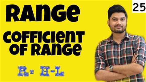 25 Range And Coefficient Of Range Measures Of Dispersion Class Xi Net Ugc Youtube