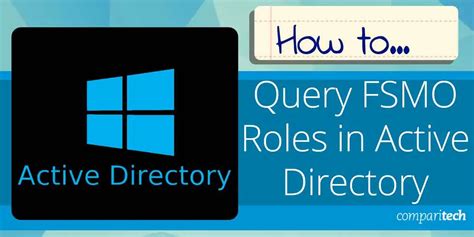How To Query Fsmo Roles In Active Directory A Step By Step Guide