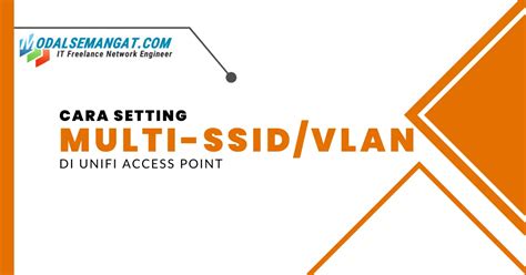 cara setting multi ssid vlan di unifi wifi ap