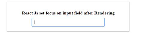 React Js Set Focus On Input Field After Rendering