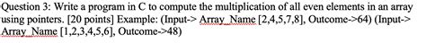 Solved Question 3 Write A Program In C To Compute The