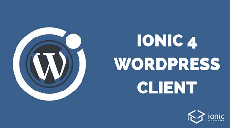 How To Build A Simple Ionic 4 Wordpress Client Devdactic