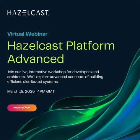 hazelcast platform advanced live virtual workshop hazelcast