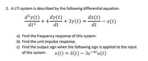 2 A Lti System Is Described By The Following Differential Equation D
