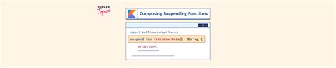 Composing Suspending Functions In Kotlin Scaler Topics