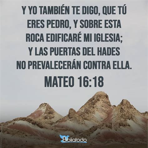 Mateo 1618 Ta Y Yo Te Digo Que Tú Eres Pedro Y Que Sobre Esta Piedra Edificaré Mi Iglesia Y