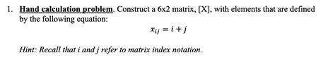 Solved Hand Calculation Problem Construct A Matrix Chegg Com