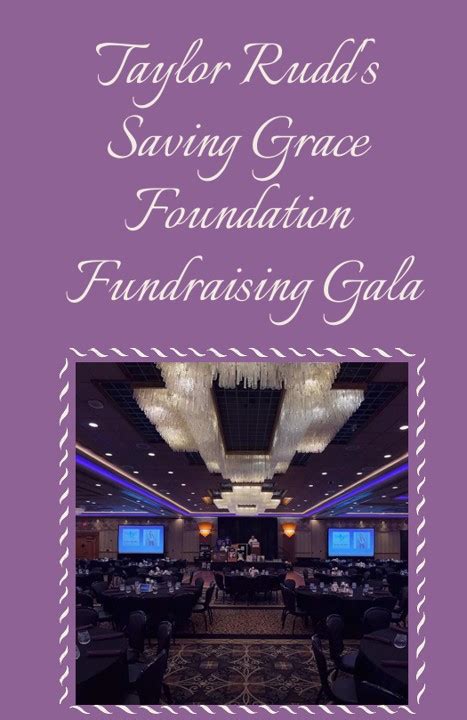 Taylor Rudds Saving Grace Foundation Fundraising Gala Taylor Rudd Saving Grace Foundation