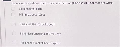 Solved Intra Company Value Added Processes Focus On Choose