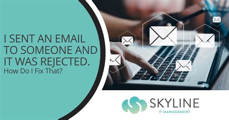 I Sent An Email To Someone And It Was Rejected How Do I Fix That IT Consulting Computer