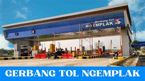 Gerbang Tol Ngemplak Sejarah Rute Dan Harga Berita Properti