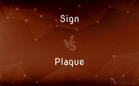 Sign Vs Plaque — Whats The Difference