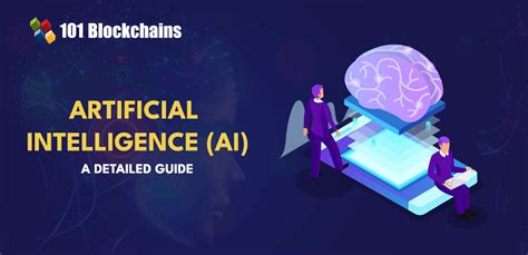 A Detailed Guide On Artificial Intelligence Ai 101 Blockchains