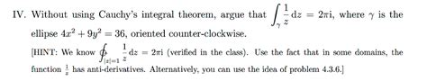 Solved Without Using Cauchy S Integral Theorem Argue That Chegg