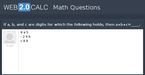 view question if a b and c are digits for which the following holds