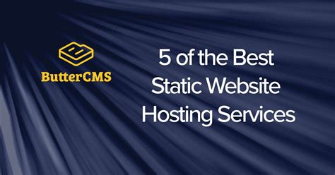 5 Of The Best Static Website Hosting Services Buttercms