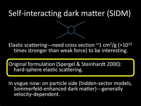 Ppt Self Interacting Dark Matter 2 0 Powerpoint Presentation Free Download Id 2280533