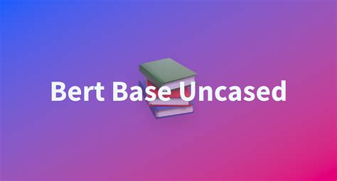 Stuheart86 Bert Base Uncased At Main