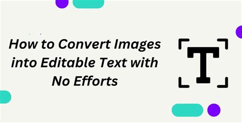 how to convert images into editable text effortlessly snabay networking