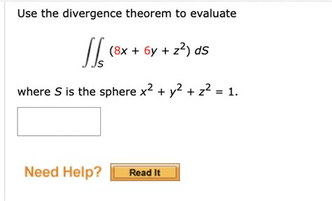 Solved Use The Divergence Theorem To Evaluate ∬s 8x 6y Z2 Ds
