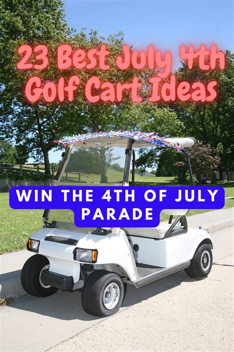 4th Of July Golf Cart Decorating Ideas 4th Of July Parade Themes