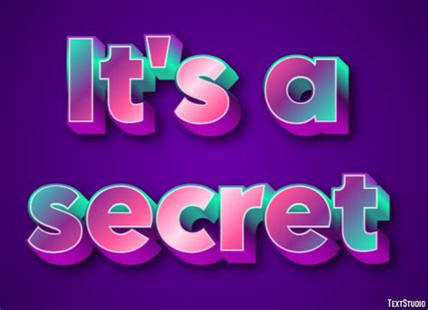 Its A Secret Text Effect And Logo Design Sentence