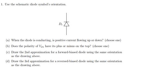 Solved 1 Use The Schematic Diode Symbols Orientation A