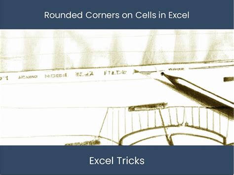 Easy Way To Create Rounded Corner Cells In Excel